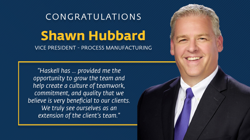 Longtime Leader Shawn Hubbard Named Process Manufacturing VP | Haskell